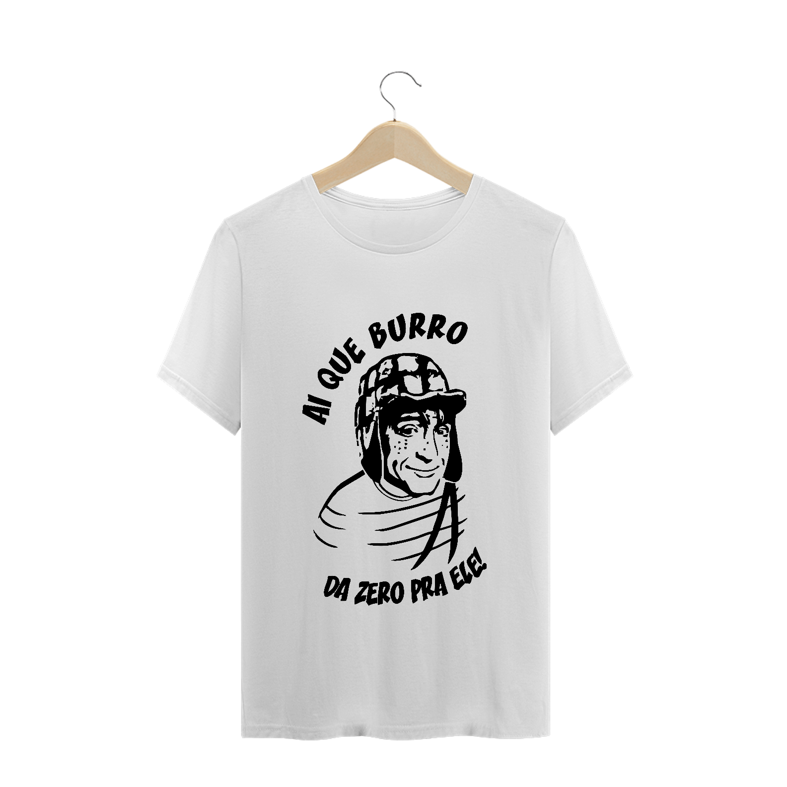 T-Shirt Quality T-Shirt Ai que Burro da Zero pra ele Masc. em Universo Shop