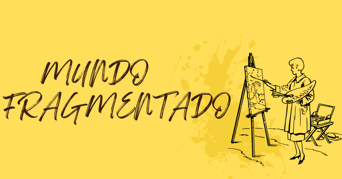 Mundo Fragmentado