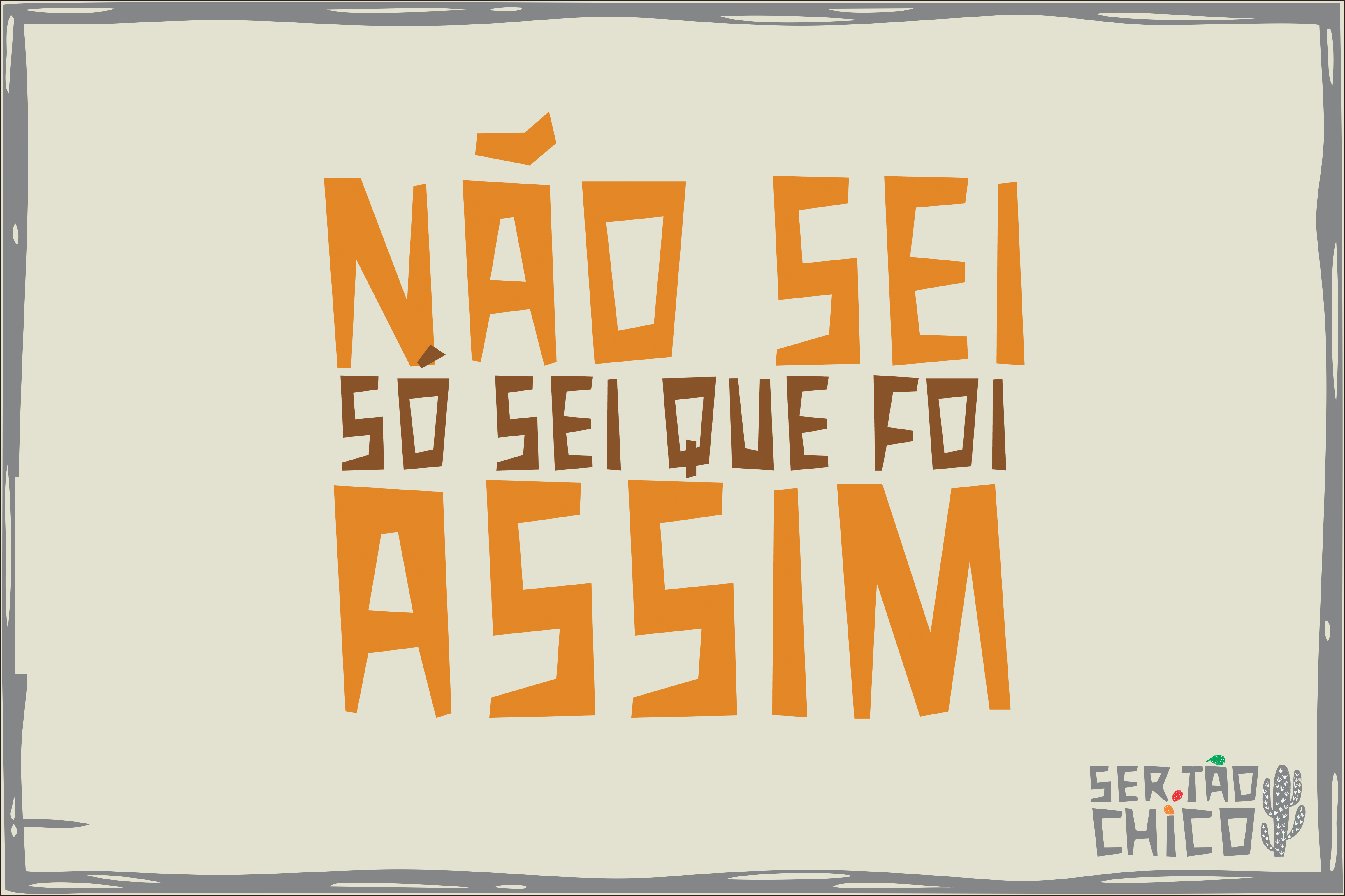 T-Shirt Classic XILOSA - NÃO SEI, SÓ SEI QUE FOI ASSIM em SER.TÃO.CHICO